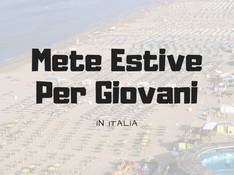 Mete Estive per Giovani in Italia: le 7 Destinazioni da Non Perdere ...