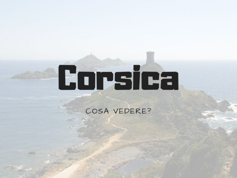 Cosa Vedere in Corsica: i 27 Luoghi Da Non Perdere - Viaggiando A Testa ...